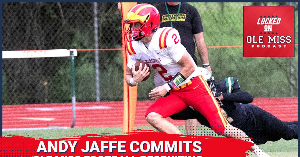 REACTION: Ole Miss Rebels, Lane Kiffin Land Commitment From Andy Jaffe ...