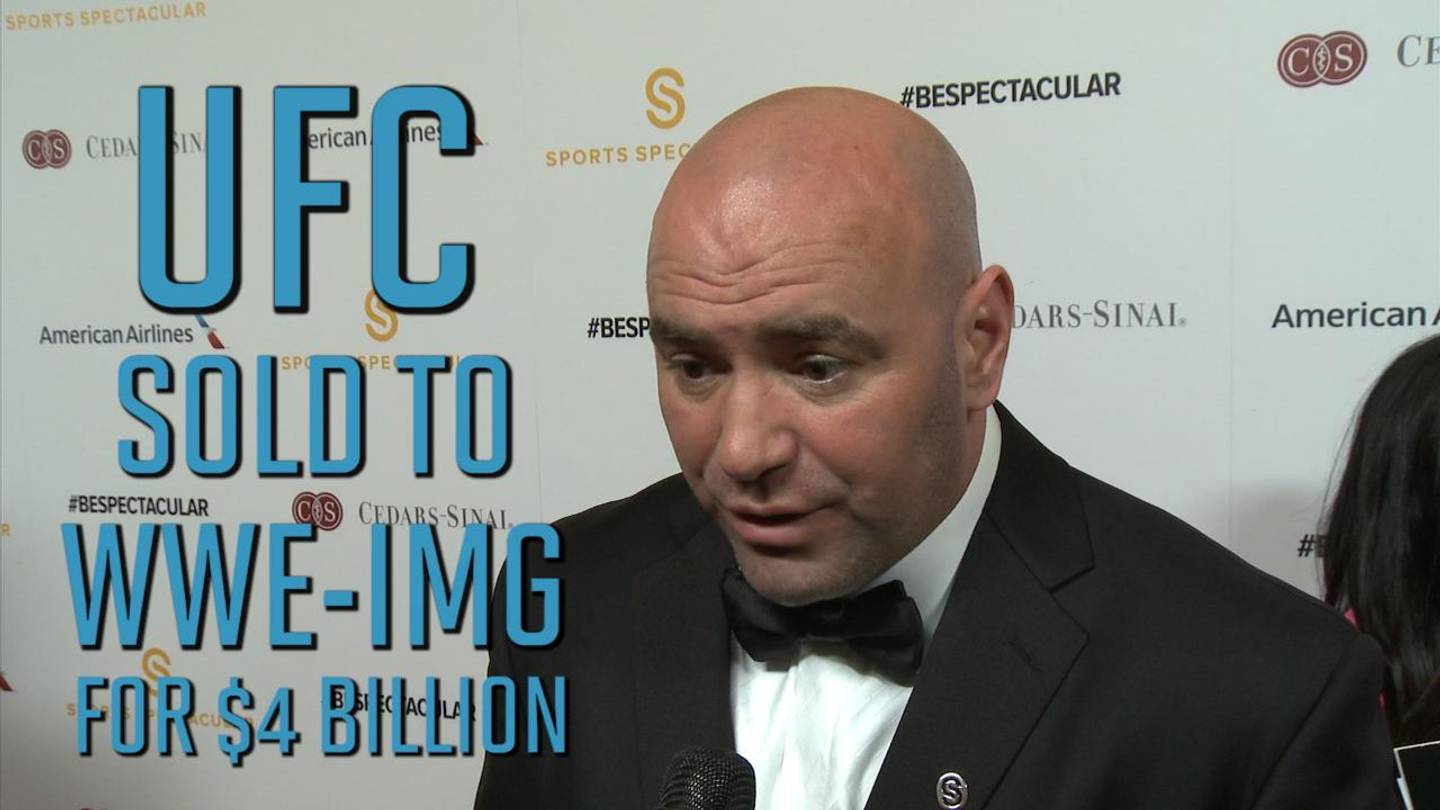 Report: UFC sold to WWE-IMG for $4 billion