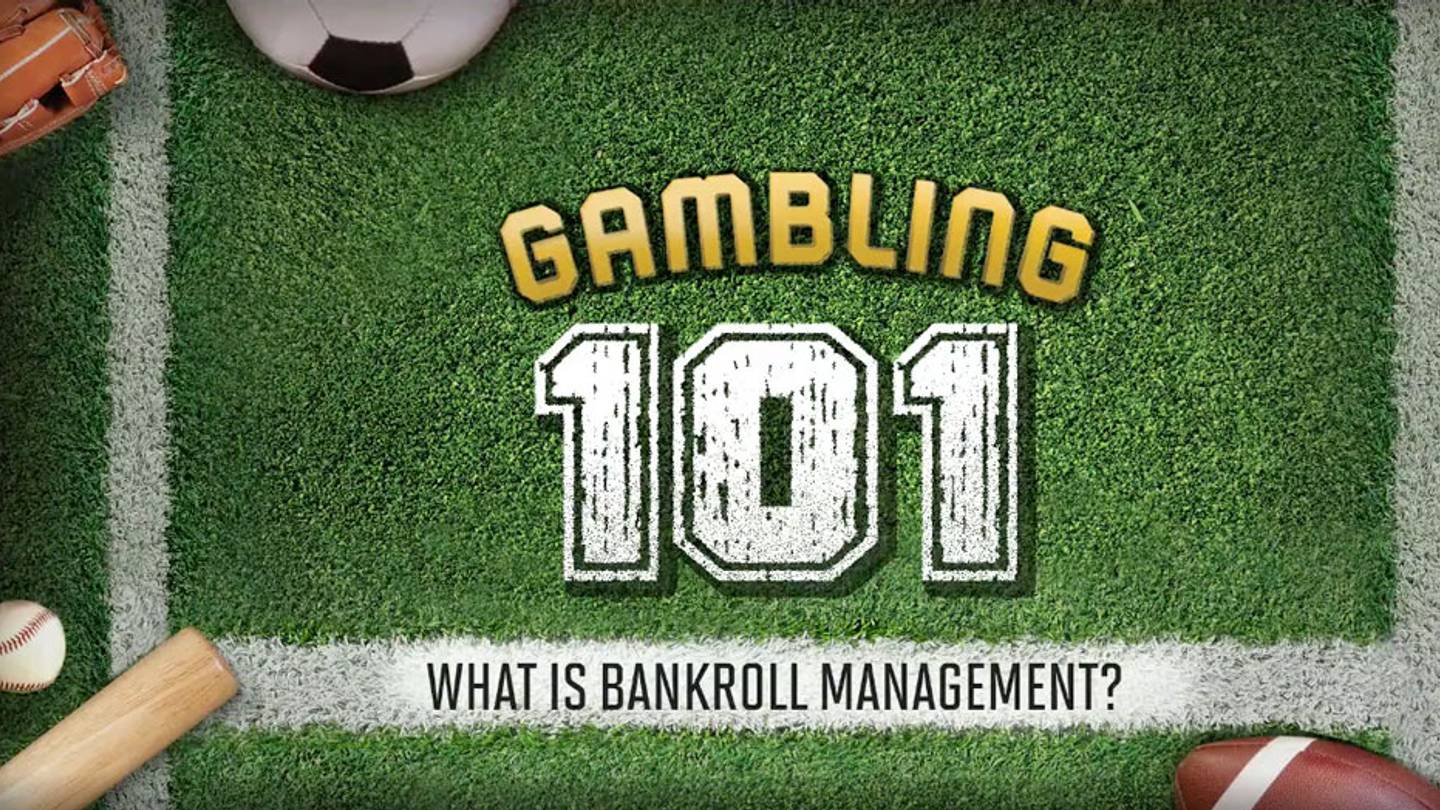 Gambling 101: What is Bankroll Management?