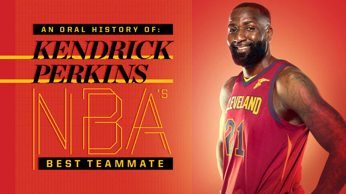 Kendrick Perkins: The NBA's Best Teammate - Sports Illustrated