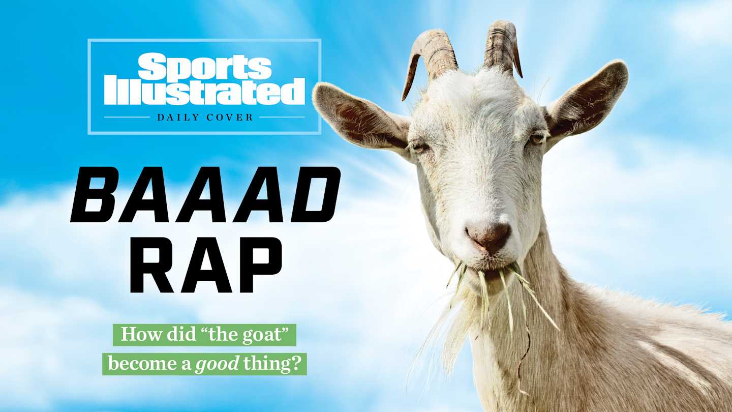 How We Got From 'The Goat' to 'The GOAT' - Sports Illustrated