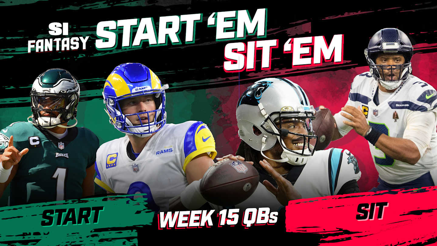 Start 'Em, Sit 'Em Fantasy Football Week 15: Quarterbacks - Sleepers, Fades, Matchups, DFS ...