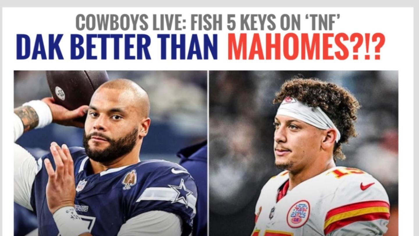 Dallas Cowboys MVP QB Dak Prescott 'Better Than' Patrick Mahomes? 5 ...