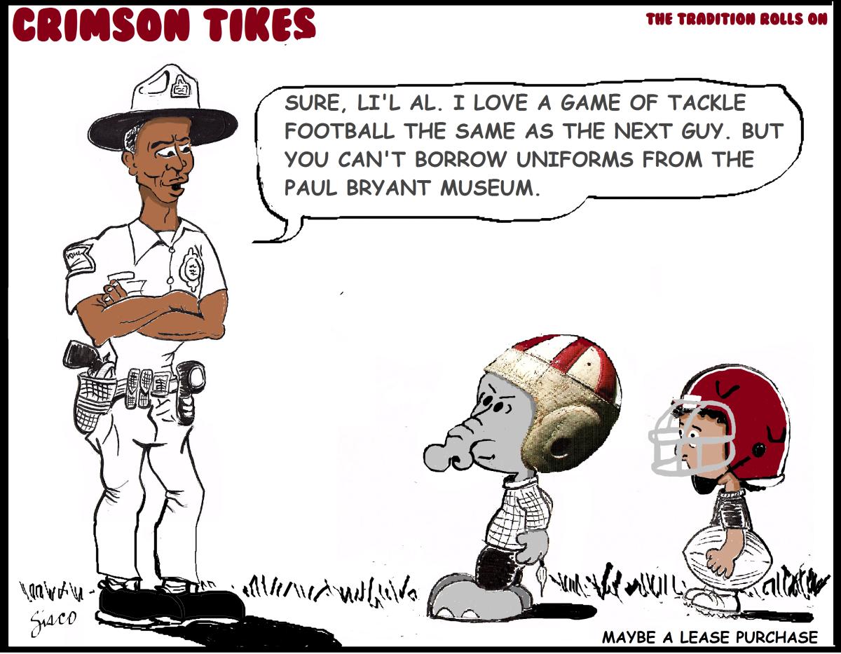 Alabama football-The Sunday Cartoon, Crimson Tikes-Maybe on a Lease ...