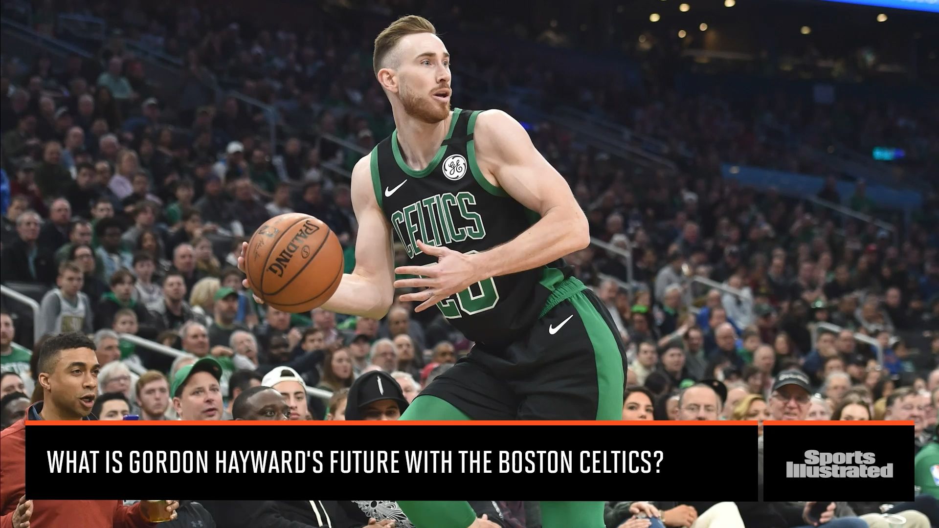 Will Gordon Hayward Be A Longtime Boston Celtic? - Sports Illustrated
