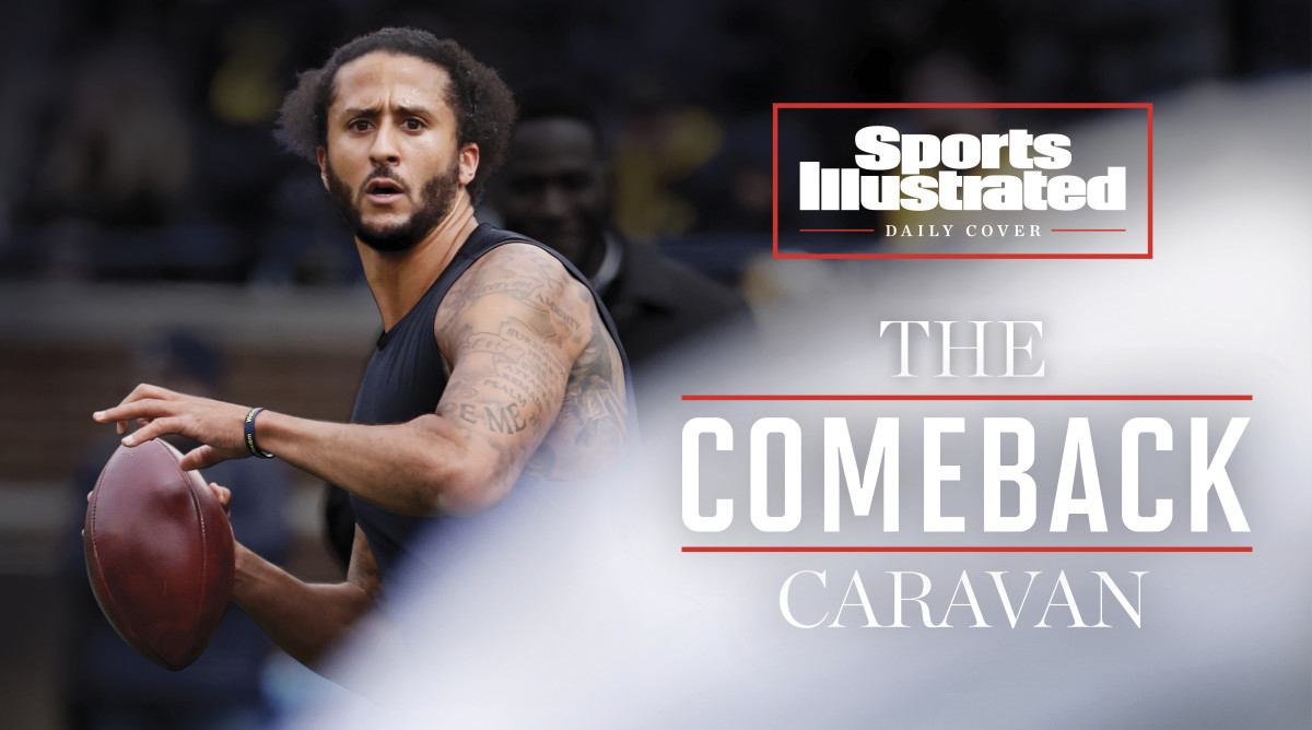 NFL Colin Kaepernick Comeback Tour Sports Illustrated - Sports Illustrated