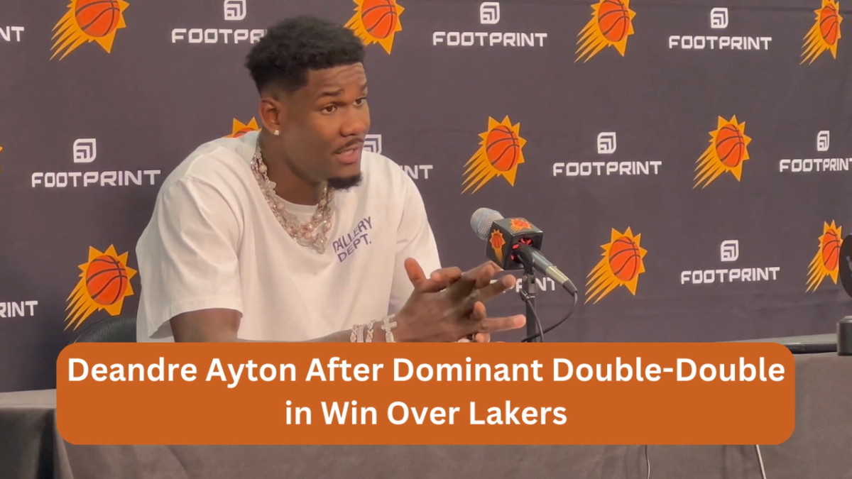 Deandre Ayton After Dominant Double-Double in Win Over Lakers - Sports ...