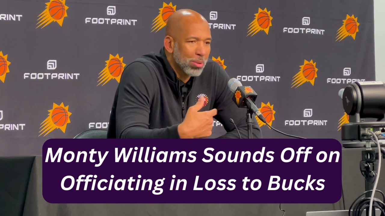 Phoenix Suns Coach Monty Williams Frustrated With Officiating in Loss to Milwaukee Bucks ...