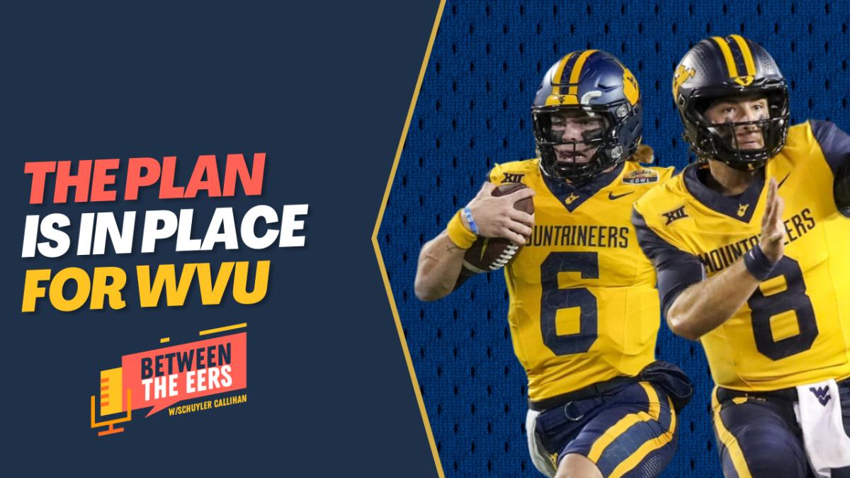 Between The Eers: The Plan is in Place for WVU - Sports Illustrated West Virginia Mountaineers ...