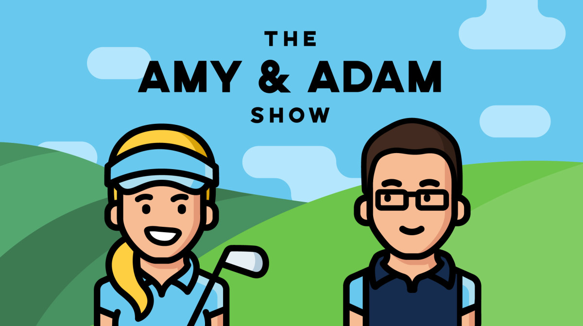 The Amy and Adam Show - Golf Podcast - Sports Illustrated
