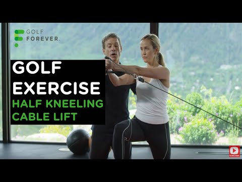 Golf Exercise: Half-Kneeling Cable Lift - Sports Illustrated